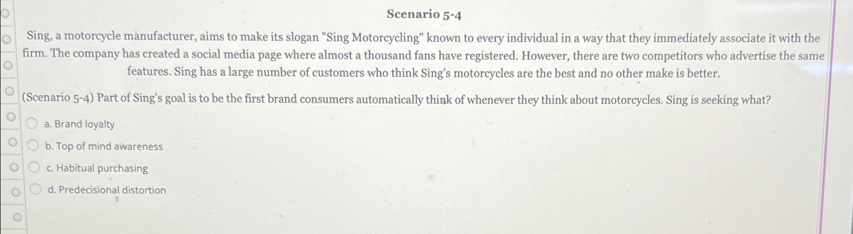 Solved Scenario 5-4Sing, a motorcycle manufacturer, aims to | Chegg.com