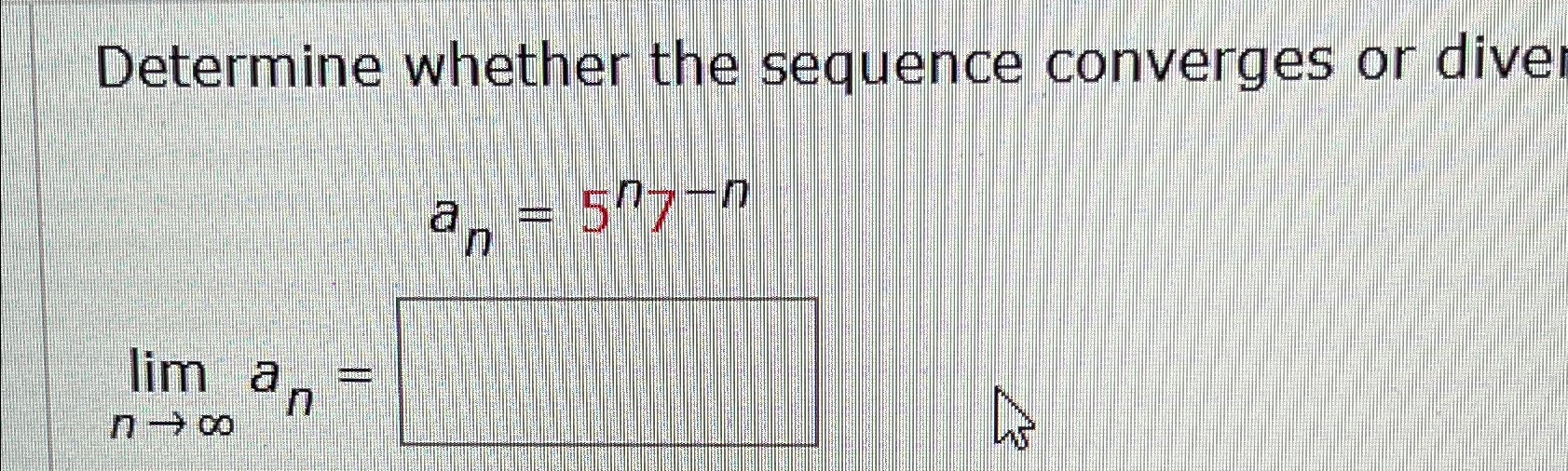 Solved Determine whether the sequence converges or | Chegg.com