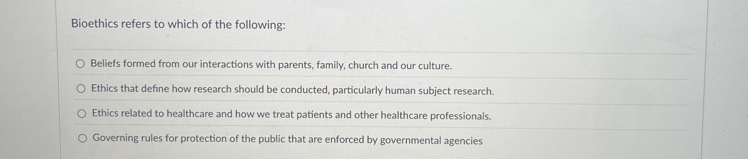 Solved Bioethics refers to which of the following:Beliefs | Chegg.com