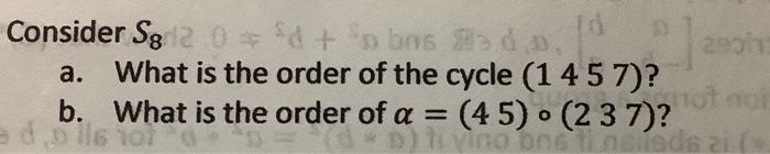 Solved Consider S8 a. What is the order of the cycle (1457) | Chegg.com