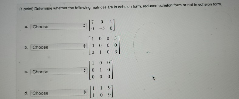 Solved (1 point) Determine whether the following matrices | Chegg.com