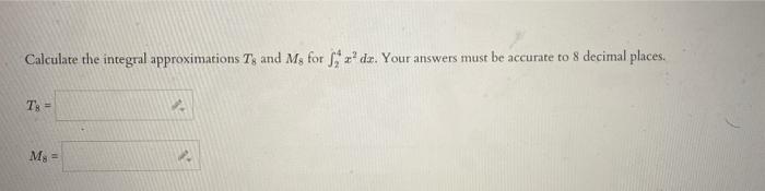 Solved Calculate the integral approximations T. and Ms for | Chegg.com