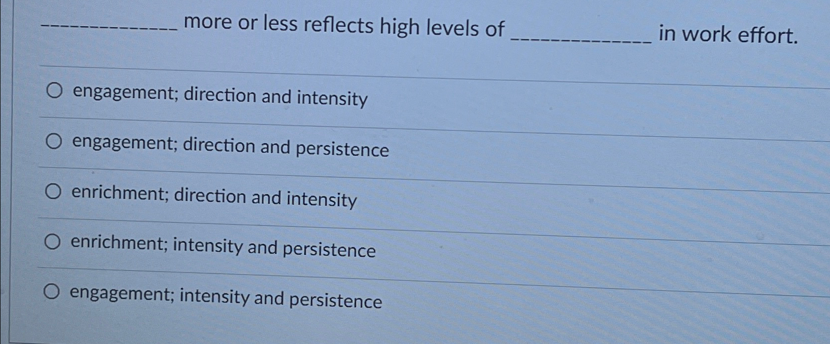 Solved more or less reflects high levels of in work | Chegg.com