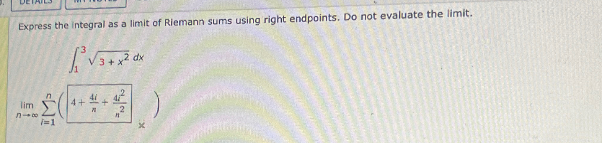 Solved Express the integral as a limit of Riemann sums using | Chegg.com