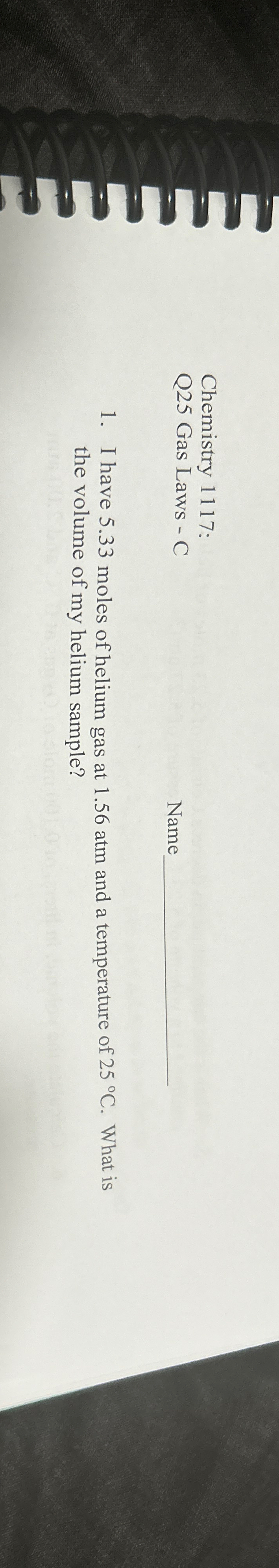 Solved Chemistry 1117:Q25 ﻿Gas Laws - ﻿CNameI have 5.33 | Chegg.com