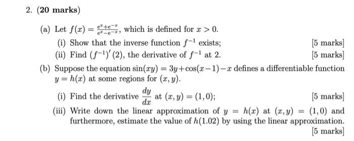 Solved 20 Marks A Let F X Ex−e−xex E−x Which Is