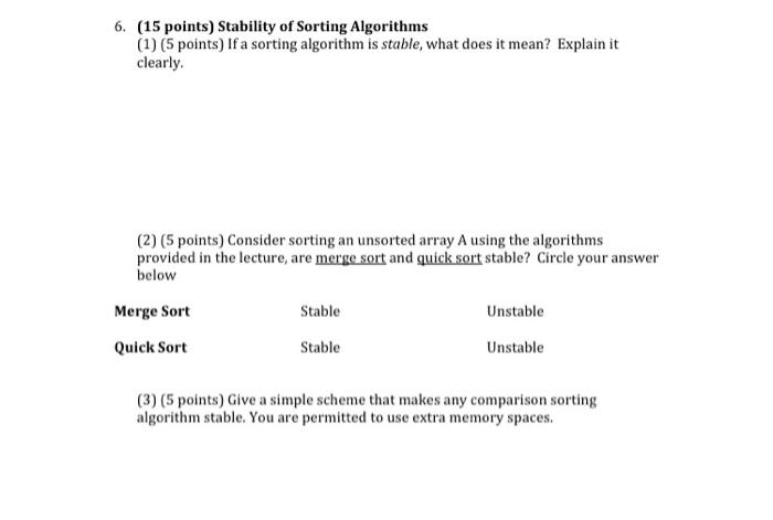 Solved 6. (15 points) Stability of Sorting Algorithms (1) (5 | Chegg.com Solved 6. (15 points) Stability of Sorting Algorithms (1) (5 | Chegg.com