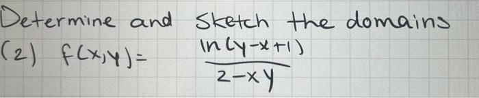 Solved Determine and sketch the domains (2) | Chegg.com
