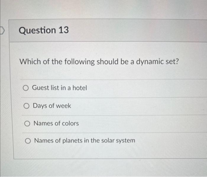 Solved Which of the following should be a dynamic set? Guest | Chegg.com