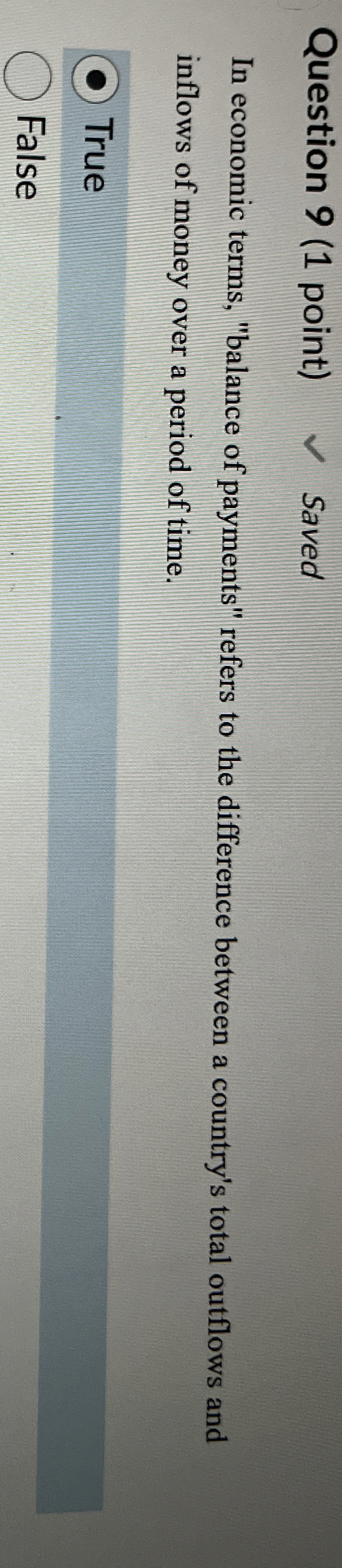 Solved Question 9 (1 ﻿point) ﻿SavedIn economic terms, | Chegg.com