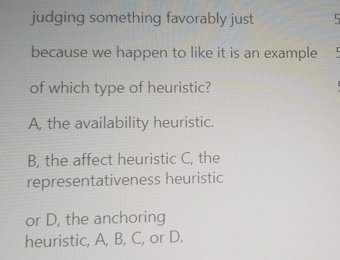 Solved judging something favorably just because we happen to | Chegg.com