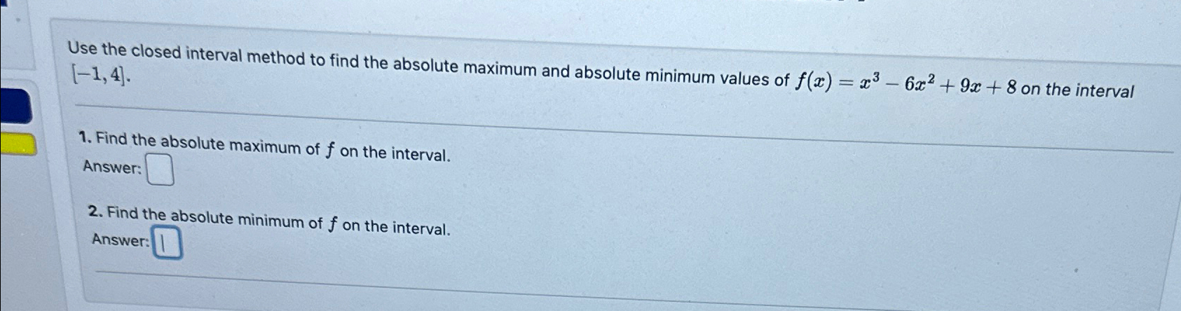 Solved Use The Closed Interval Method To Find The Absolute 