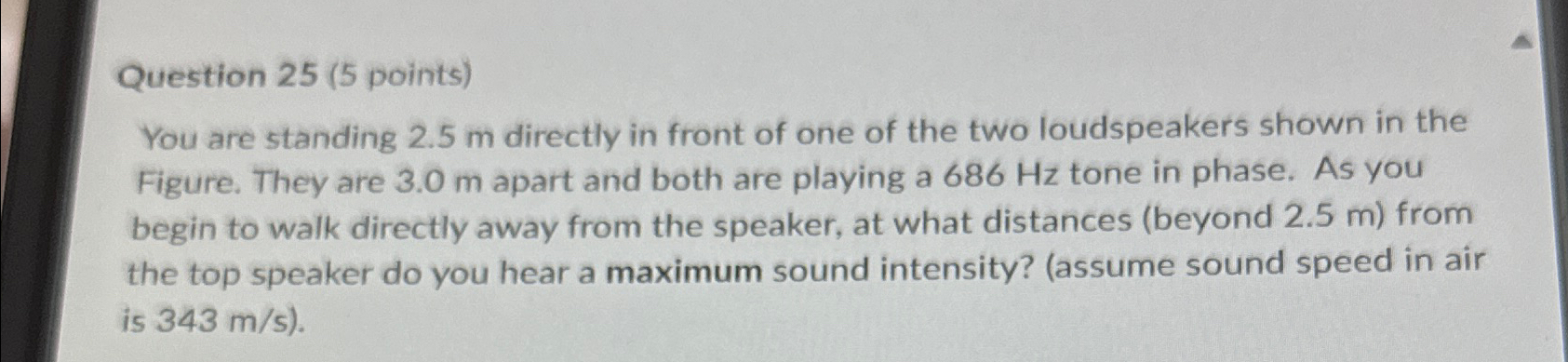 Solved Question 25 (5 ﻿points)You are standing 2.5m | Chegg.com