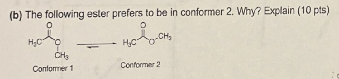 Solved The following ester prefers to be in conformer 2. | Chegg.com