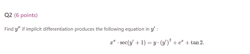 Solved Q2 (6 ﻿points)Find y'' ﻿if implicit differentiation | Chegg.com