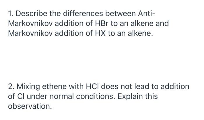 Solved 1. Describe the differences between Anti- Markovnikov | Chegg.com