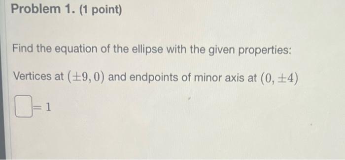 Solved Find the equation of the ellipse with the given | Chegg.com