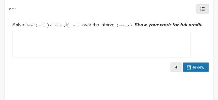 Solved Solve (tan(x)−1)(tan(x)+3)=0 over the interval | Chegg.com