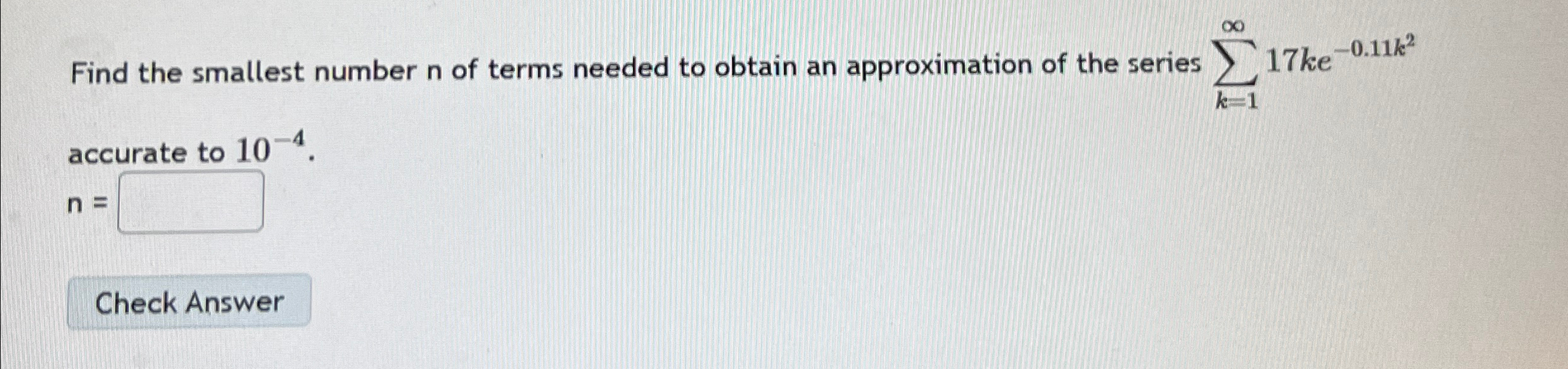 Solved Find the smallest number n ﻿of terms needed to obtain | Chegg.com