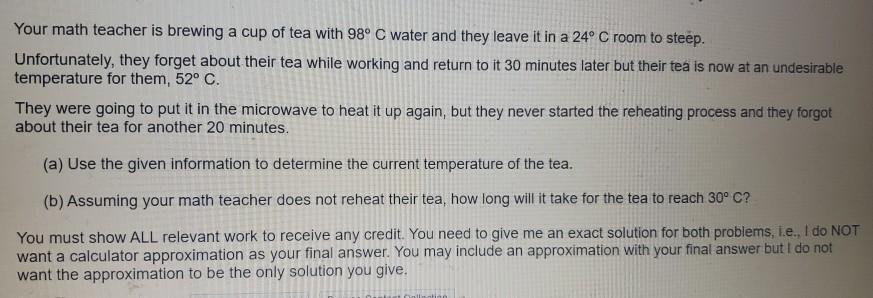 Solved Your math teacher is brewing a cup of tea with 98° C | Chegg.com