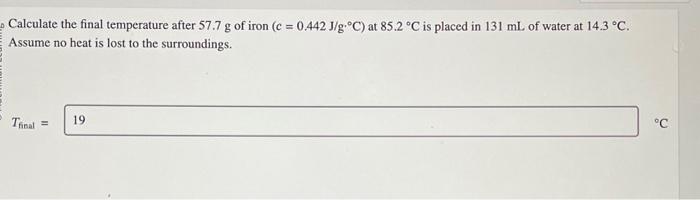 Solved Calculate the final temperature after 57.7 g of iron | Chegg.com