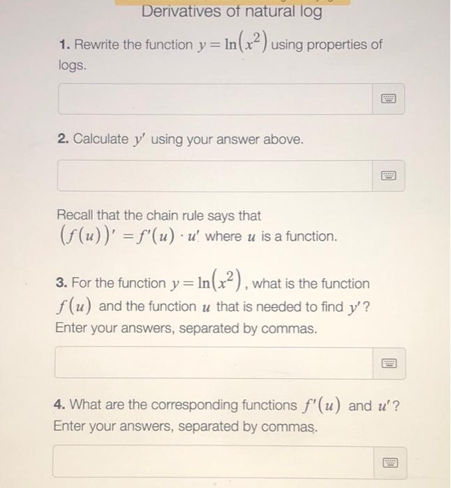 Solved Derivatives of natural log 1. Rewrite the function y= | Chegg.com