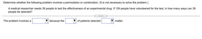 Solved Determine whether the following problem involves a | Chegg.com