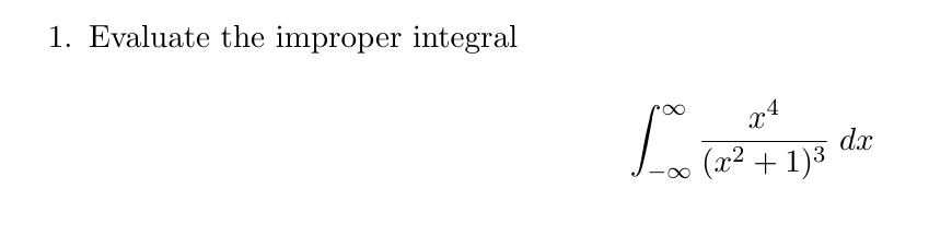 Please show all steps ﻿Evaluate the improper | Chegg.com