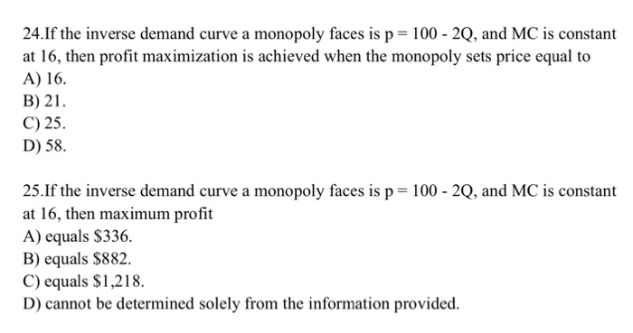 Solved 24.If the inverse demand curve a monopoly faces is p | Chegg.com