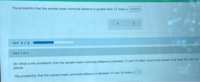 Solved The probability that the sample mean commute distance | Chegg.com