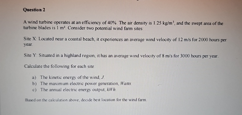 Solved Question 2A wind turbine operates at an efficiency of | Chegg.com