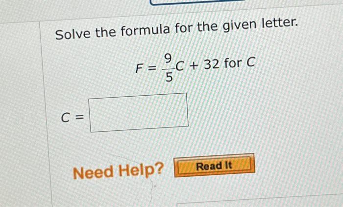 Solved Solve the formula for the given letter. F=59C+32 for | Chegg.com