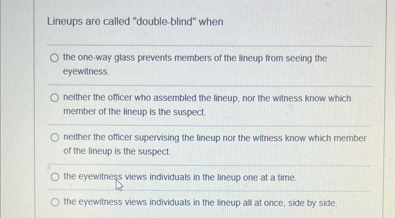 Solved Lineups are called "double-blind" whenthe one-way | Chegg.com