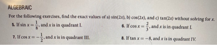 Solved ALGEBRAIC For the following exercises, find the exact | Chegg.com