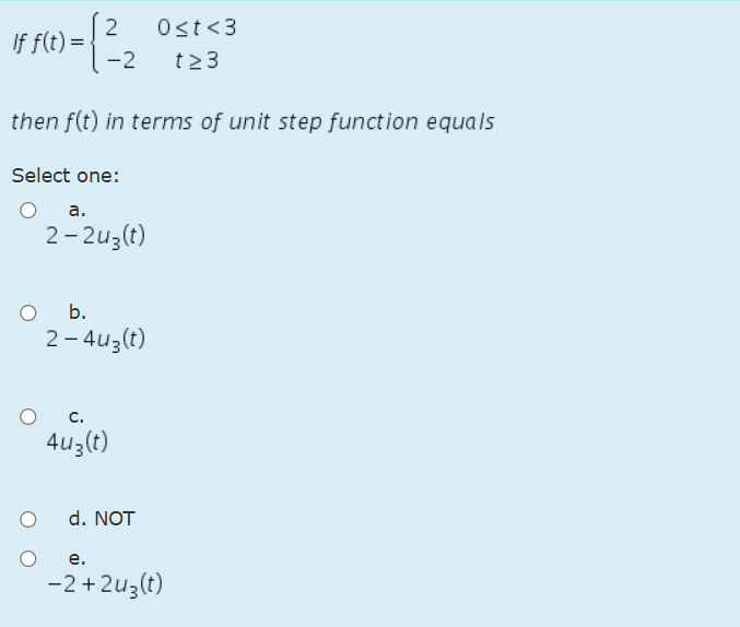 Solved If f(t)={2,0≤t