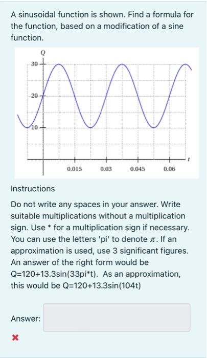 Solved A sinusoidal function is shown. Find a formula for | Chegg.com