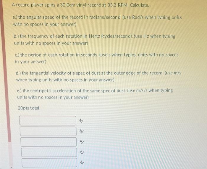 Solved A record player spins a 30.0 cm vinyl record at 33.3 | Chegg.com