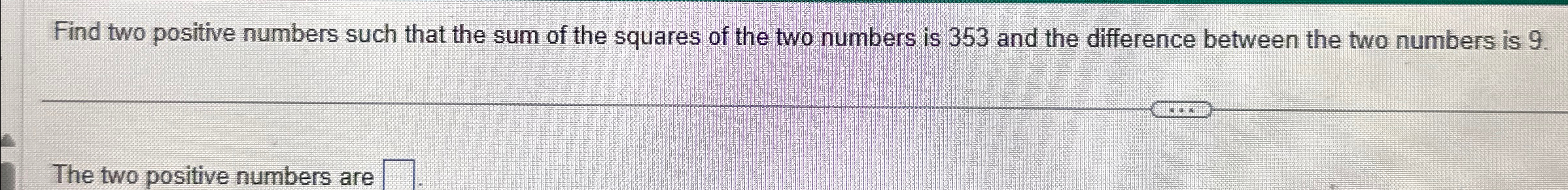 Solved Find two positive numbers such that the sum of the | Chegg.com