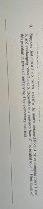 Solved 9 Suppose That A Is A 5×5 Matrix And B Is The