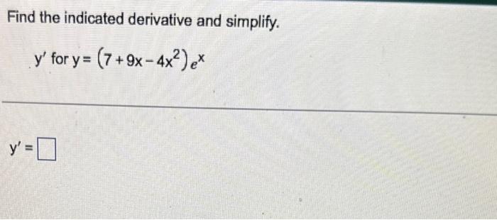 Solved Find the indicated derivative and simplify. y′ for | Chegg.com