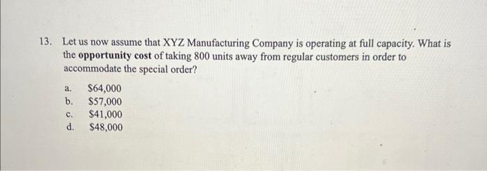 Solved USE THE|FOLLOWING INFORMATION FOR QUESTIONS 12 \& 13 | Chegg.com