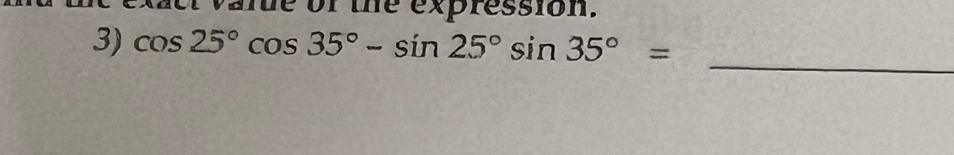 Solved cos25°cos35°-sin25°sin35°= | Chegg.com