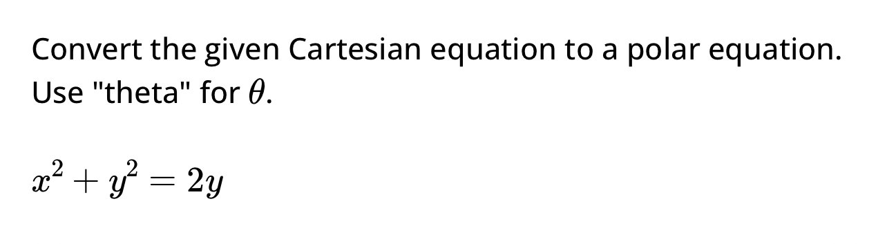 Solved Convert the given Cartesian equation to a polar | Chegg.com