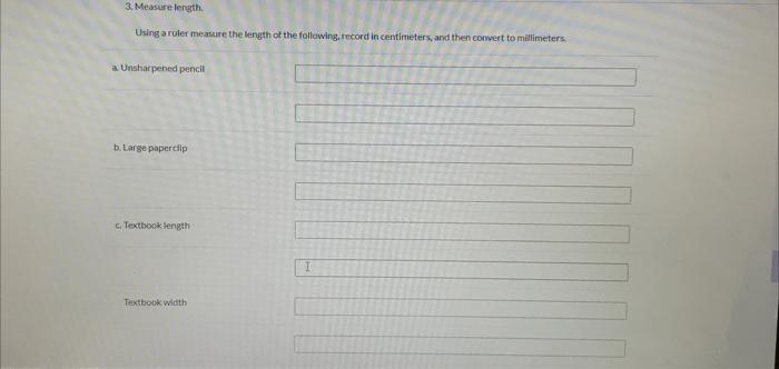 Solved 3. Measure length. Using a ruler measure the length | Chegg.com