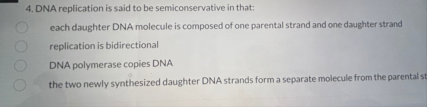 Solved DNA replication is said to be semiconservative in | Chegg.com