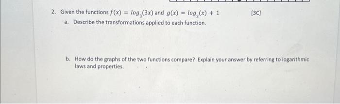 Solved Given the functions f(x)=log3(3x) and g(x)=log3(x)+1 | Chegg.com