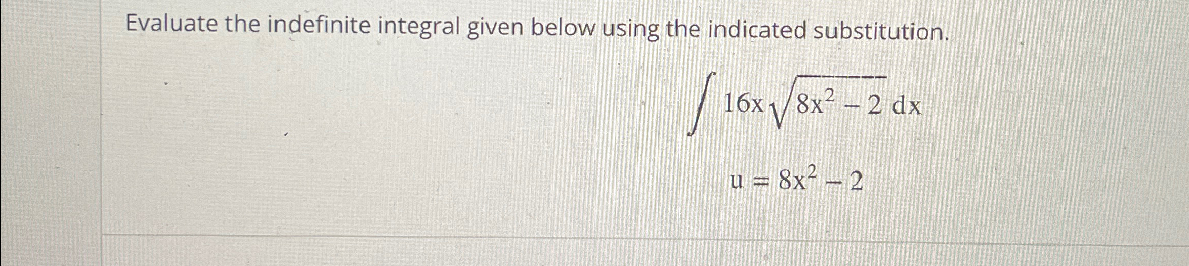 Solved Evaluate the indefinite integral given below using | Chegg.com