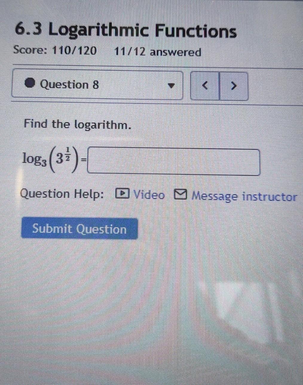 Solved 6.3 Logarithmic Functions Score: 110/12011/12 | Chegg.com