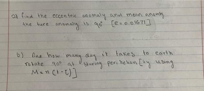 Solved al find the eccentric anomaly and mean anomy the ture | Chegg.com