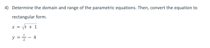 Solved Determine the domain and range of the parametric | Chegg.com